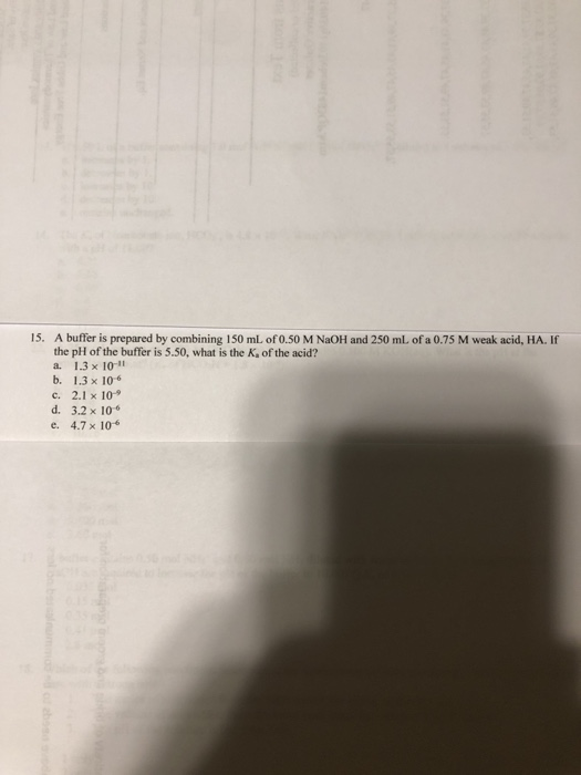 Solved 15. A buffer is prepared by combining 150 ml of 0.50 | Chegg.com