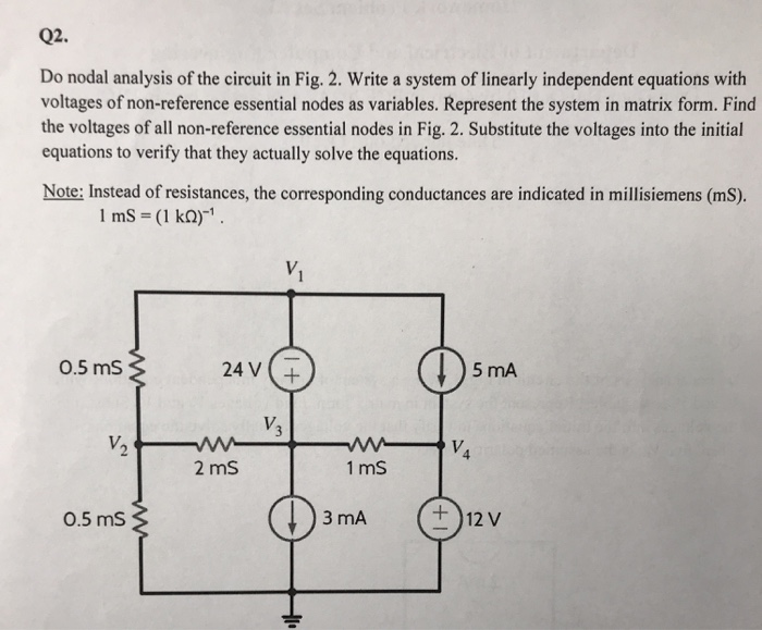 Solved Q2. Do nodal analysis of the circuit in Fig. 2. Write | Chegg.com