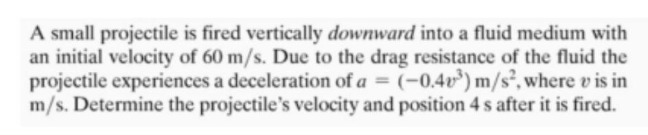 Solved A small projectile is fired vertically downward into | Chegg.com