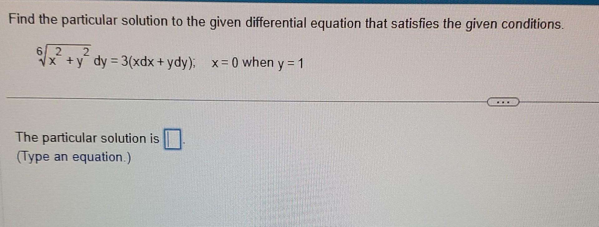 Solved Find the particular solution to the given | Chegg.com