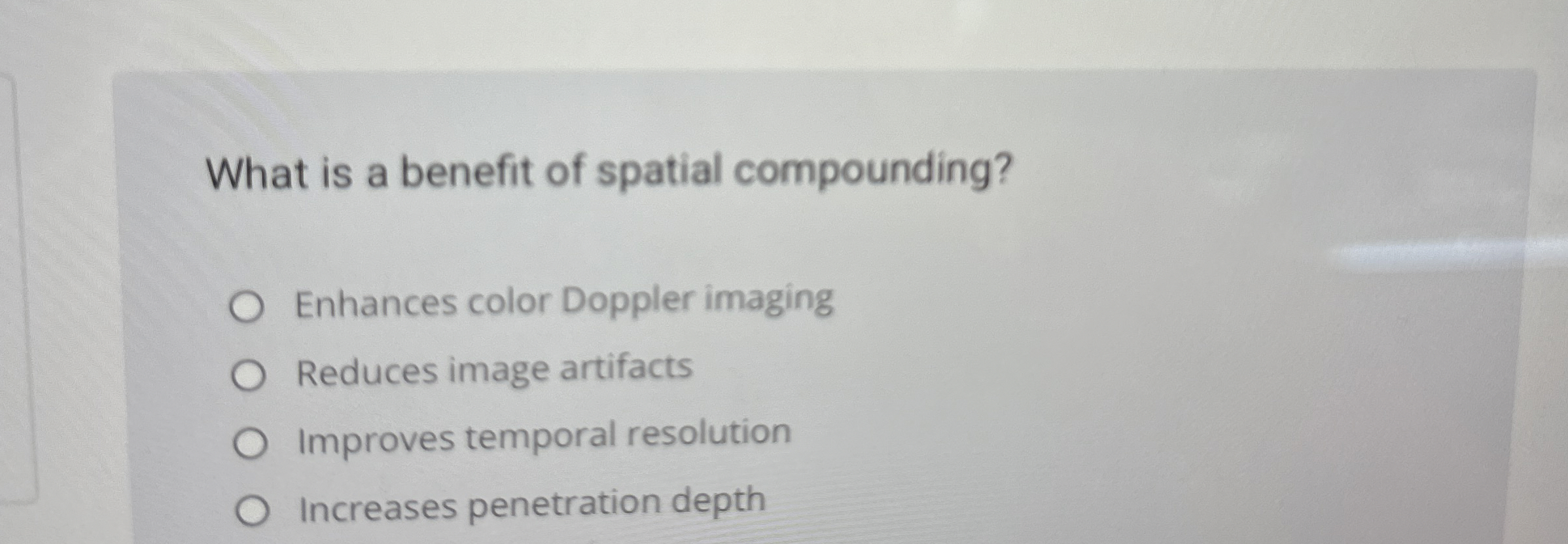Solved What is a benefit of spatial compounding?Enhances | Chegg.com