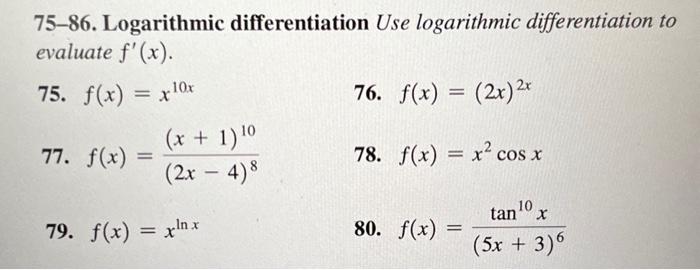 Solved 75-86. Logarithmic differentiation Use logarithmic | Chegg.com