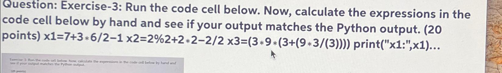 Solved Question: Exercise-3: Run the code cell below. Now, | Chegg.com