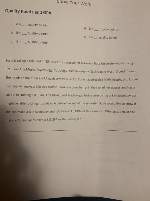 Solved Show Your Work Quality Points and GPA a. A = -quality | Chegg.com