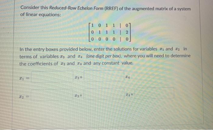 Solved Consider this Reduced-Row Echelon Form (RREF) of the | Chegg.com