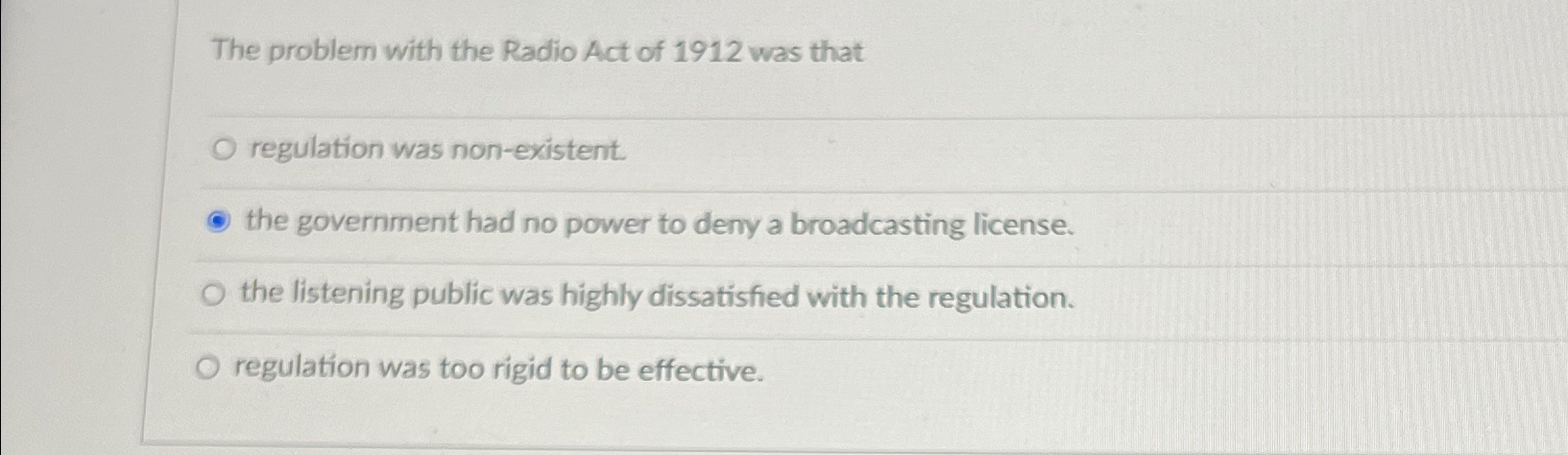 Solved The problem with the Radio Act of 1912 ﻿was | Chegg.com