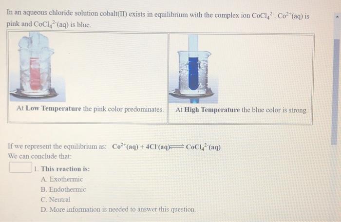 Solved In an aqueous chloride solution cobalt(II) exists in | Chegg.com