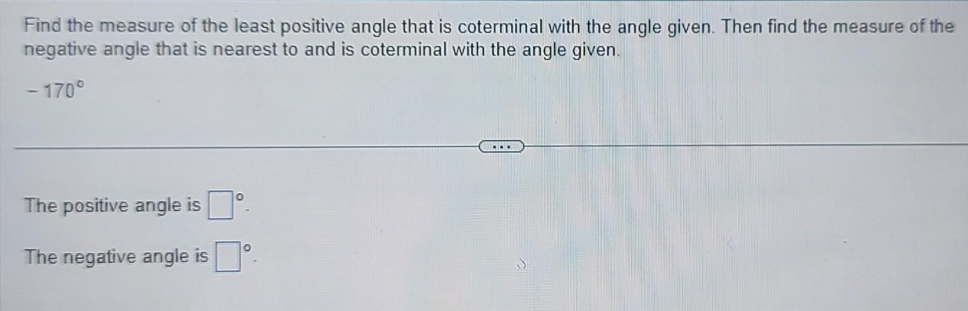 Solved Find the measure of the least positive angle that is | Chegg.com