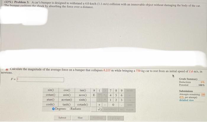 Solved (13\%) Problem 3; A car's bumper is designed to | Chegg.com