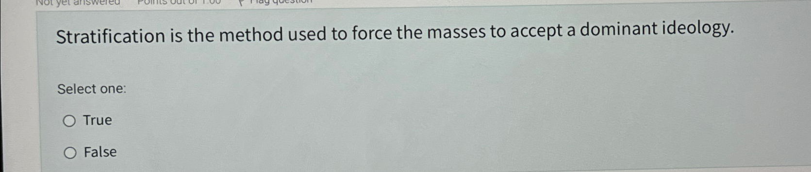 Solved Stratification is the method used to force the masses | Chegg.com