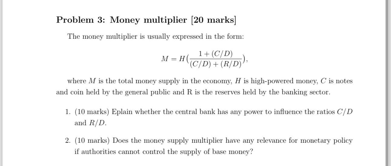 Solved Problem 3: Money multiplier [20 ﻿marks]The money | Chegg.com