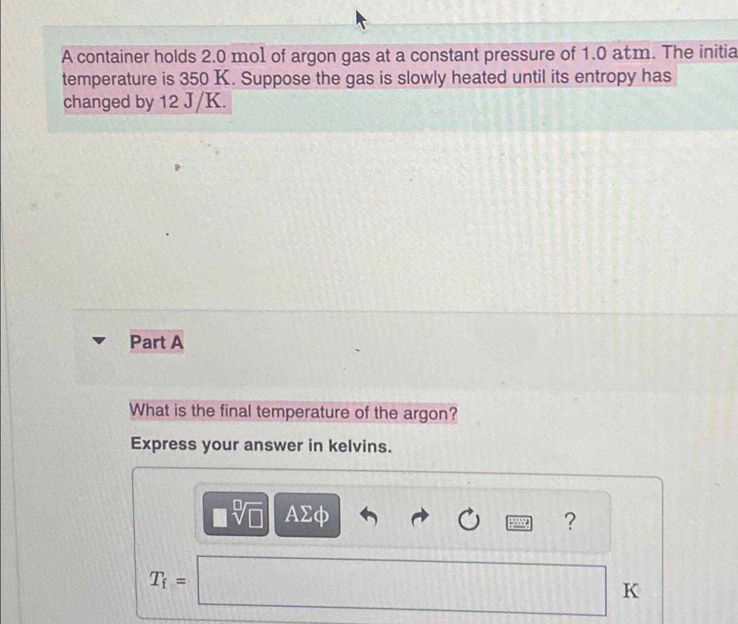 Solved A container holds 2.0mol of argon gas at a constant | Chegg.com