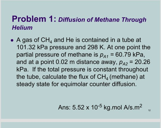 Solved Problem 1: Diffusion of Methane Through Helium • A | Chegg.com