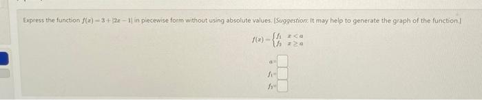 Solved Express the function f(x)−3+∣2x−1∣ in piecewise form | Chegg.com