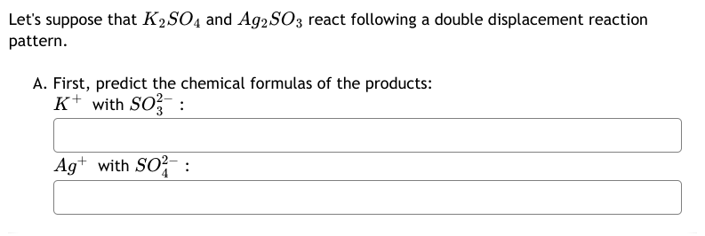 Solved Let's suppose that K2SO4 ﻿and Ag2SO3 ﻿react following | Chegg.com