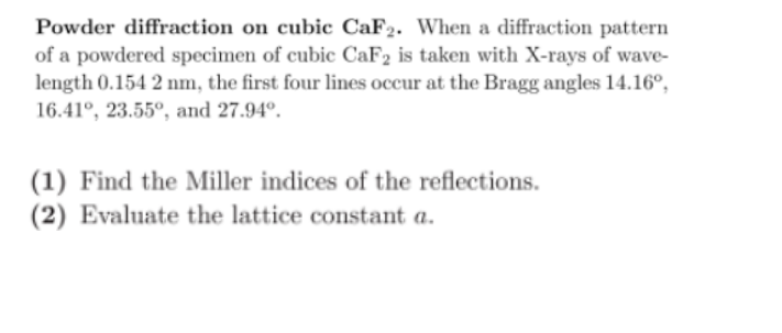 Solved When a diffraction pattern of a crystalline solid is | Chegg.com