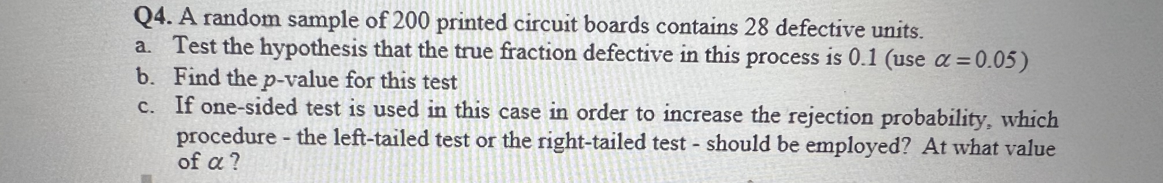 Solved Q4. ﻿A random sample of 200 ﻿printed circuit boards | Chegg.com