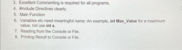 Solved 3. Excellent Commenting is required for all programs, | Chegg.com