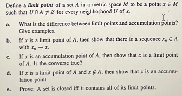Solved a. Define a limit point of a set A in a metric space | Chegg.com