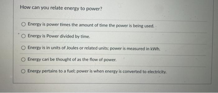 Solved How can you relate energy to power? Energy is power | Chegg.com