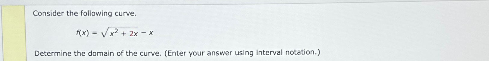 Solved Consider the following curve.f(x)=x2+2x2-xDetermine | Chegg.com