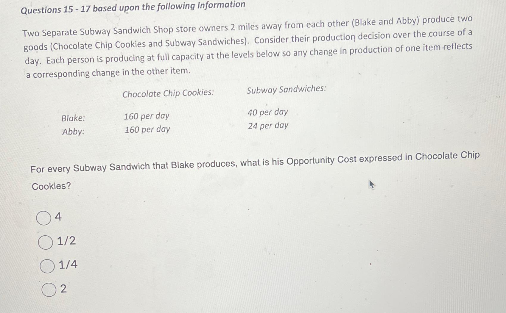 Solved Questions 15 - 17 ﻿based upon the following | Chegg.com