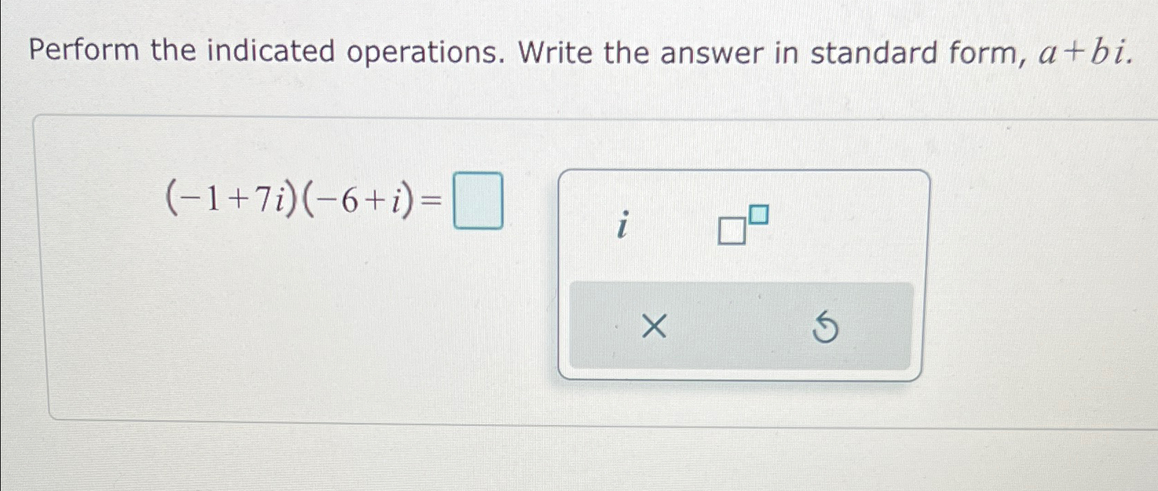Solved Perform The Indicated Operations Write The Answer In