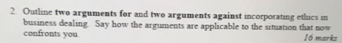 2. Outline two arguments for and two arguments | Chegg.com
