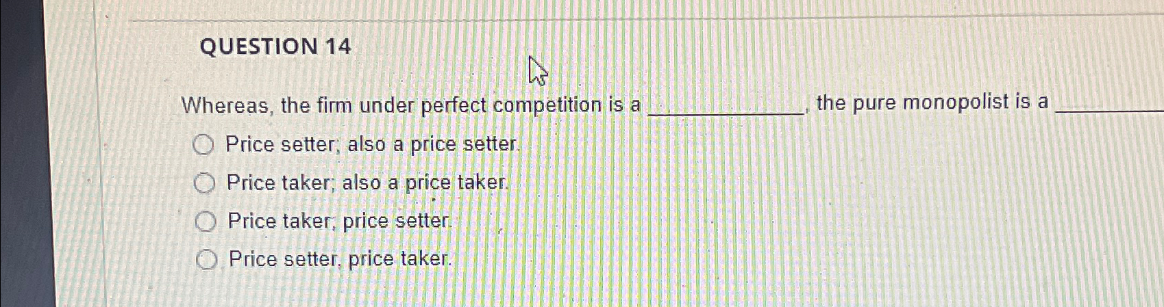 Solved QUESTION 14Whereas, the firm under perfect | Chegg.com