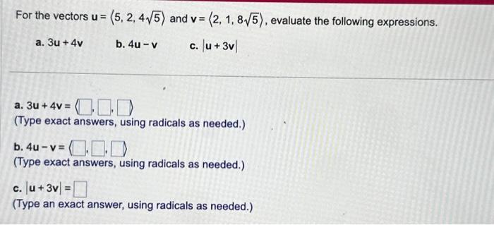 Solved For the vectors u= 5,2,45 and v= 2,1,85 , evaluate | Chegg.com