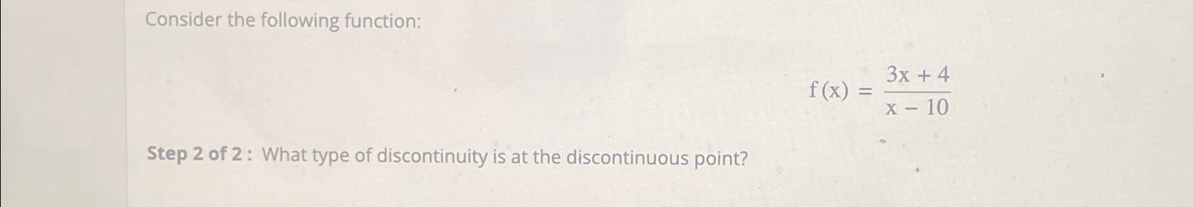 Solved Consider the following function:f(x)=3x+4x-10Step 2 | Chegg.com