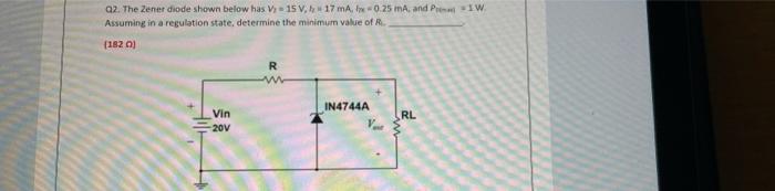 Solved 2. The Zener diode shown below has V 15 V, 17 mA. | Chegg.com