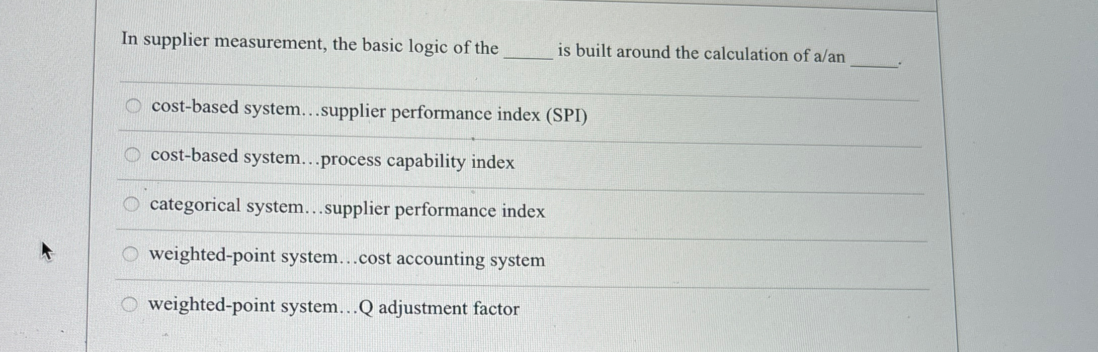 Solved In supplier measurement, the basic logic of the ﻿is | Chegg.com