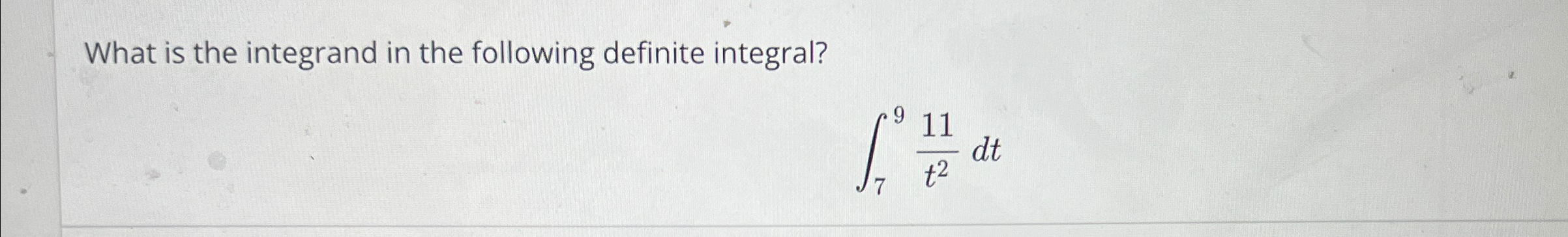 Solved What is the integrand in the following definite | Chegg.com