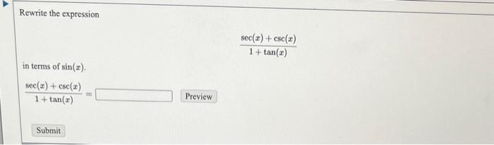 Solved Rewrite the expression 1+tan(x)sec(x)+csc(x) in terms | Chegg.com