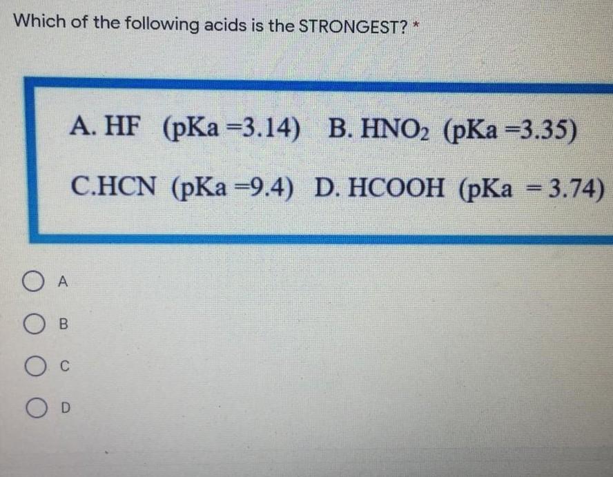 Solved Which of the following acids is the STRONGEST?* A. HF | Chegg.com