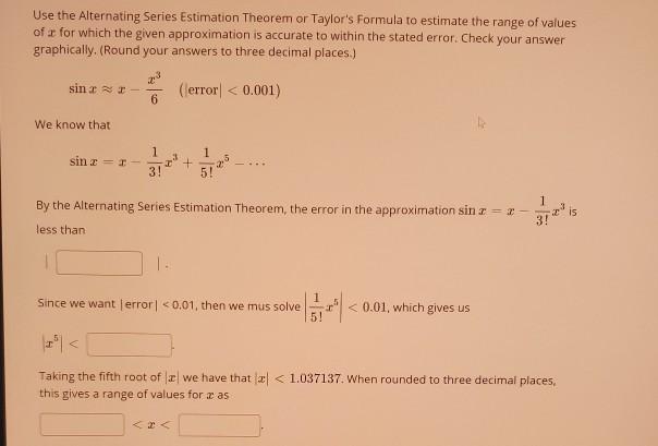 Solved Use the Alternating Series Estimation Theorem or | Chegg.com