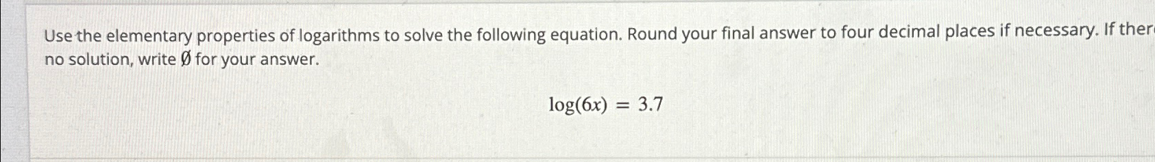 Solved Use the elementary properties of logarithms to solve | Chegg.com