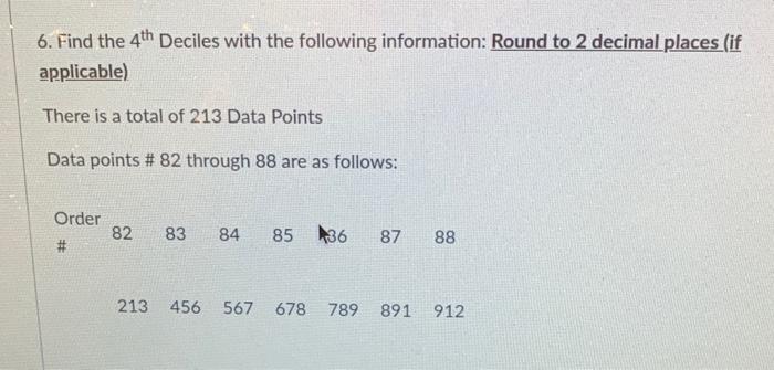 Solved 6. Find the 4th Deciles with the following | Chegg.com