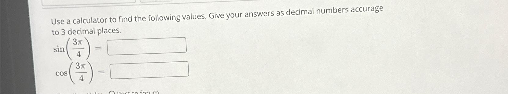 Solved Use a calculator to find the following values. Give | Chegg.com