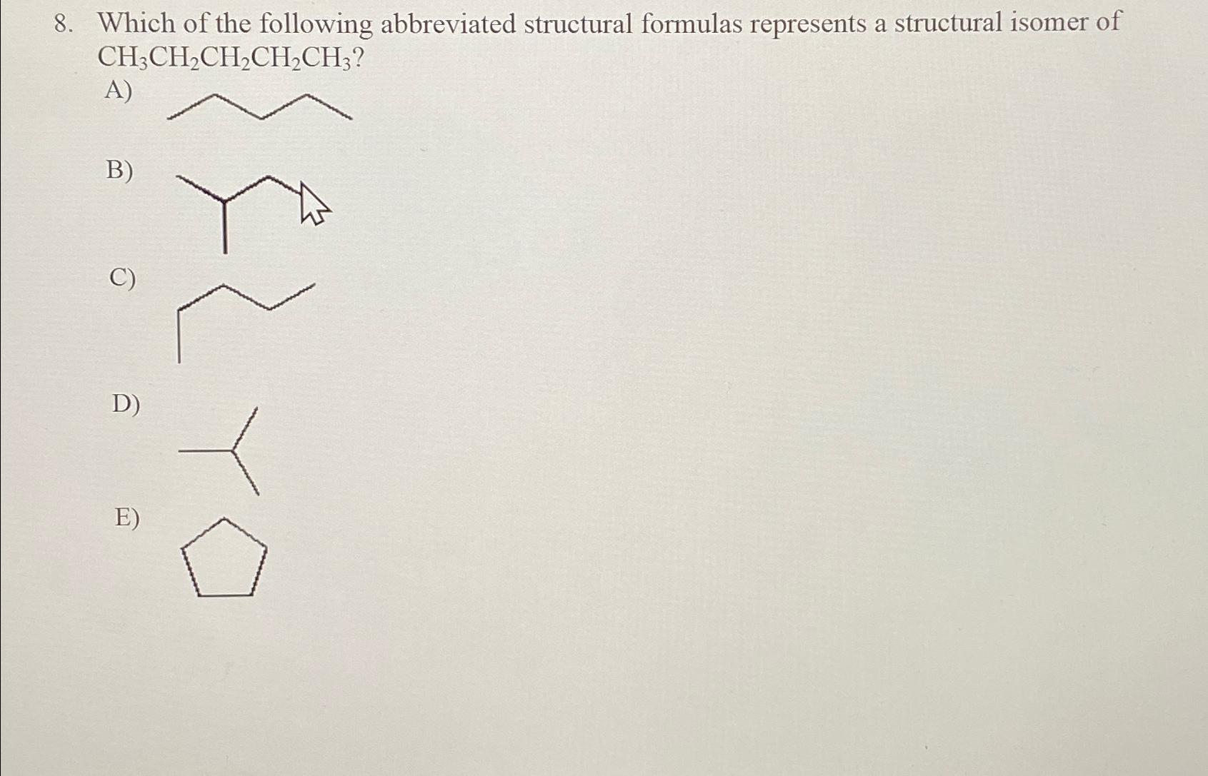 Solved Which of the following abbreviated structural | Chegg.com
