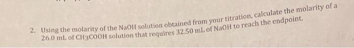 Solved 2. Using the molarity of the Naoul solution obtained | Chegg.com