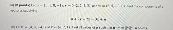 Solved (a) (3 points) Let u=(5,1,0,−1),v=(−2,2,1,3), and | Chegg.com