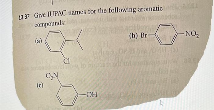 Solved 13.37 Give IUPAC names for the following aromatic | Chegg.com