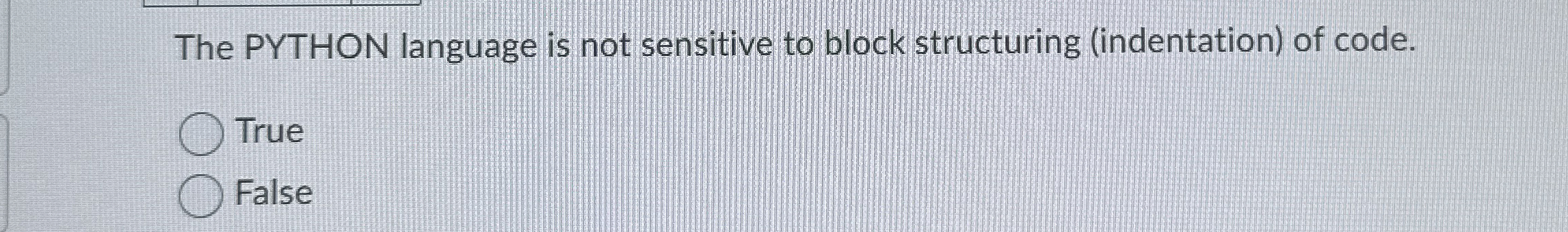 Solved The PYTHON language is not sensitive to block | Chegg.com