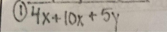 Solved (1) 4x+10x+5y | Chegg.com