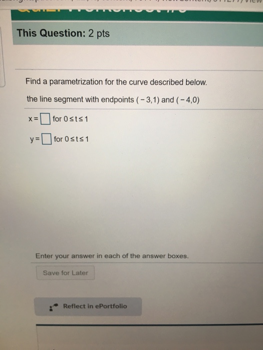 Solved Find a parameterization for the curve described below | Chegg.com