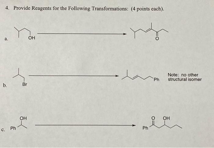 Solved 4. Provide Reagents for the Following | Chegg.com
