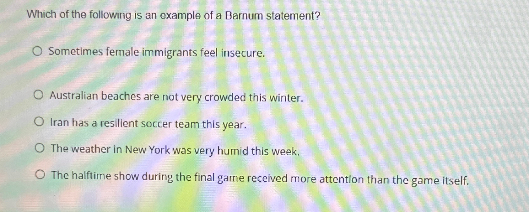 Solved Which of the following is an example of a Barnum | Chegg.com