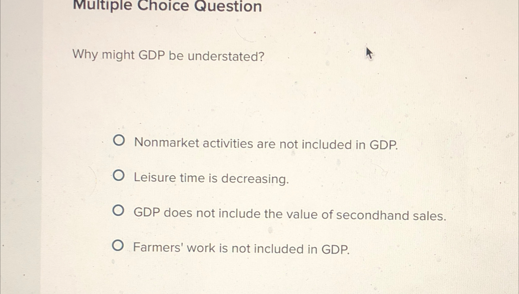 Solved Multiple Choice QuestionWhy might GDP be | Chegg.com